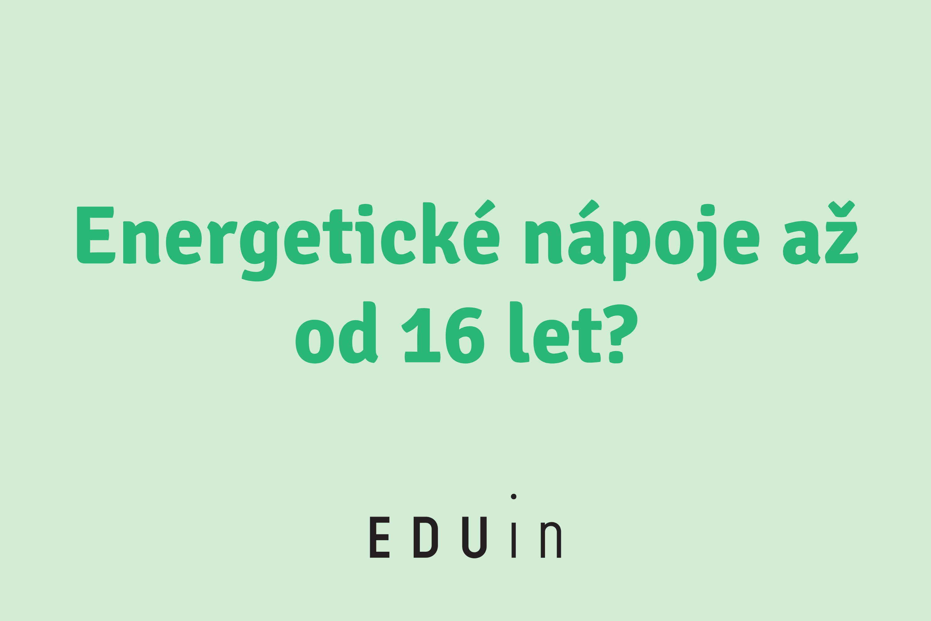 Energetické nápoje až od 16 let? Školský výbor Sněmovny dnes projedná ...