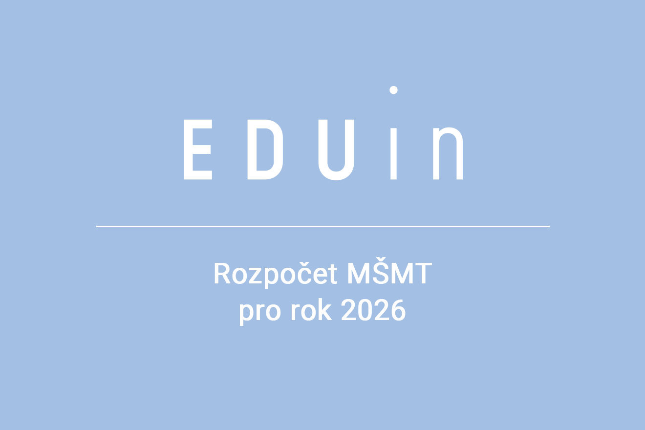 Rozpočet MŠMT pro rok 2026 začne vláda projednávat právě dnes: Pokud ...